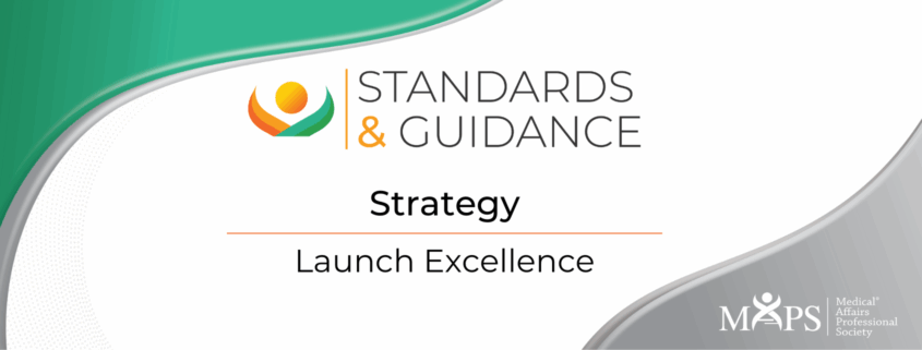 Standards & Guidance: Launch Excellence - Medical Affairs Professional ...