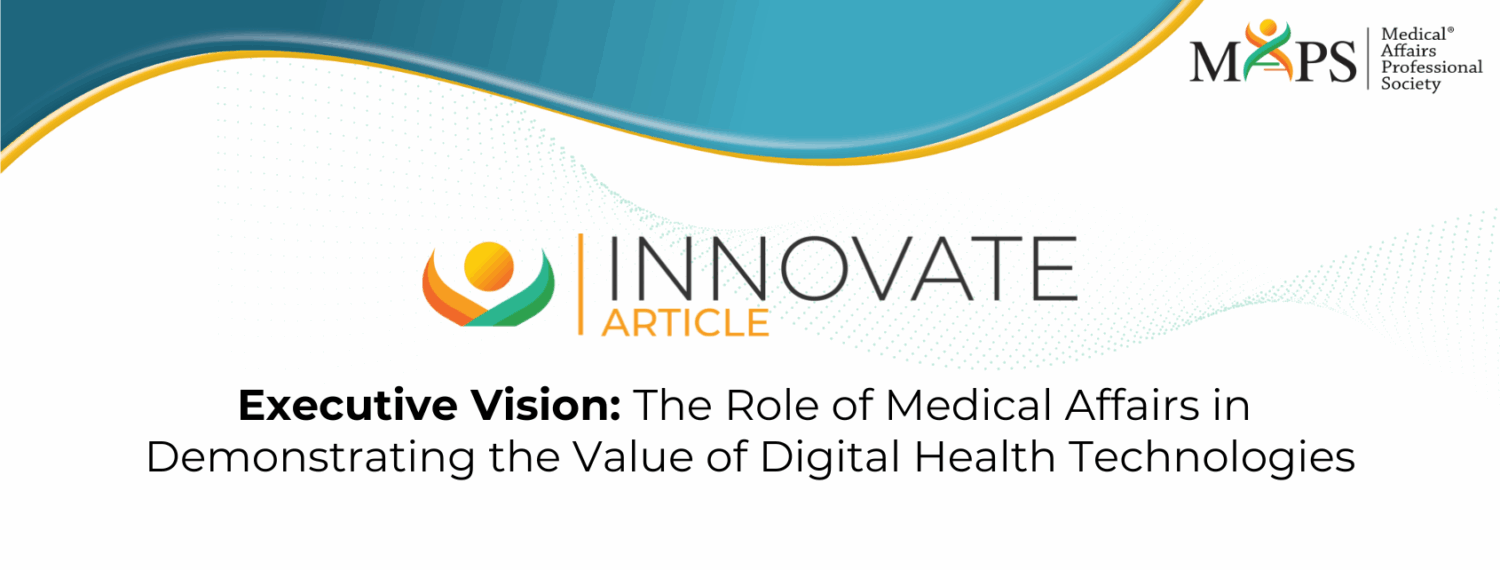 Executive Vision: The Role of Medical Affairs in Demonstrating the ...