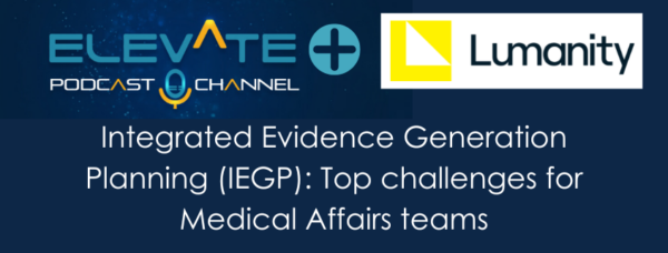 Evidence Generation - Medical Affairs Professional Society