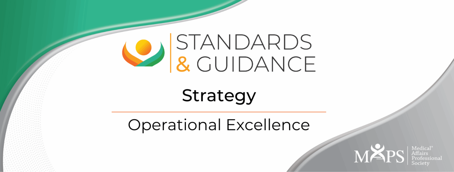 Standards & Guidance: Operational Excellence - Medical Affairs ...