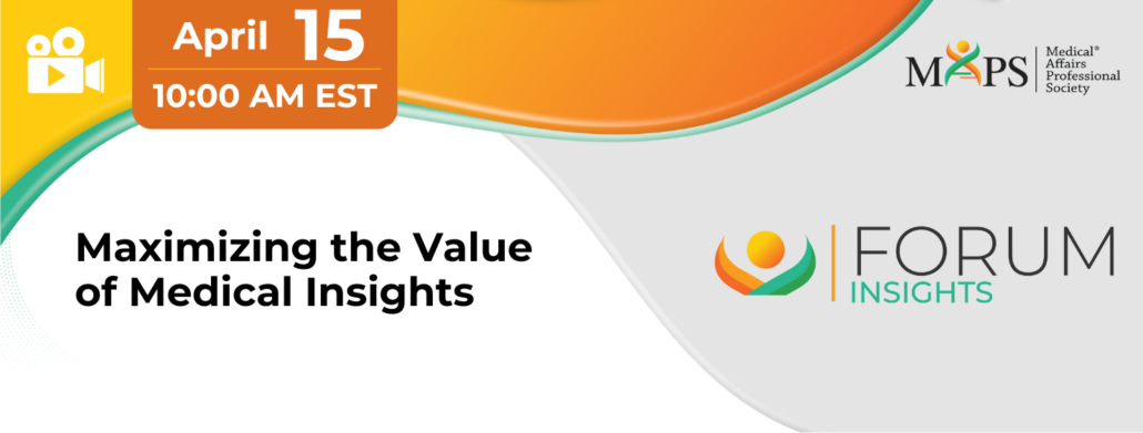Maximizing the Value of Medical Insights - Medical Affairs Professional ...