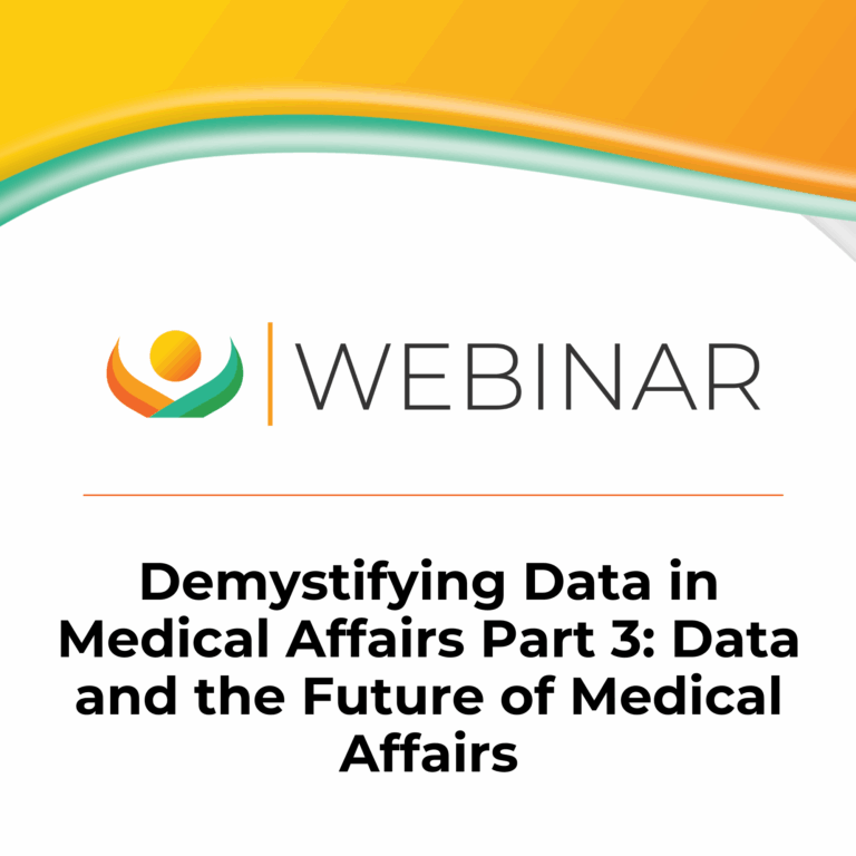 Demystifying Data in Medical Affairs Part 3: Data and the Future of Medical Affairs - Medical ...