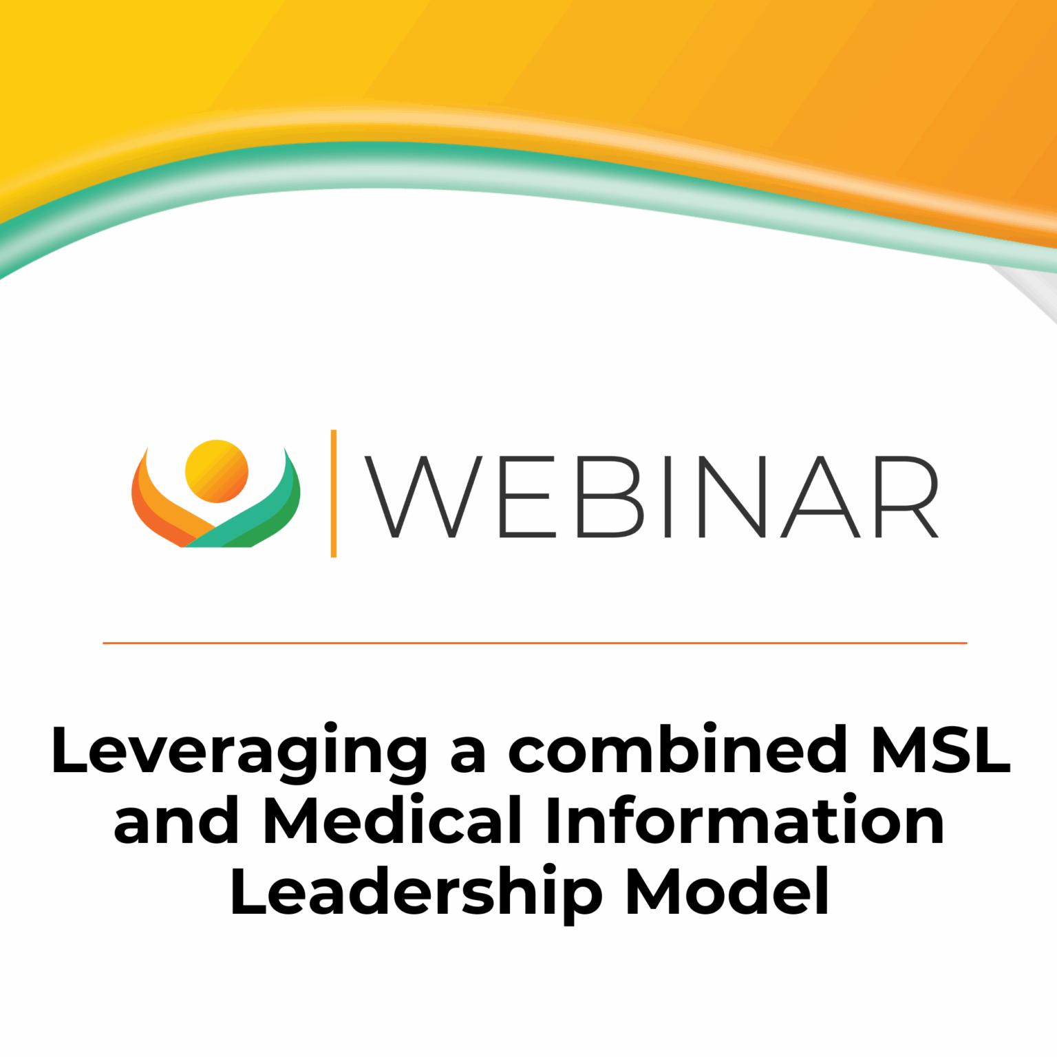Leveraging a combined MSL and Medical Information Leadership Model ...