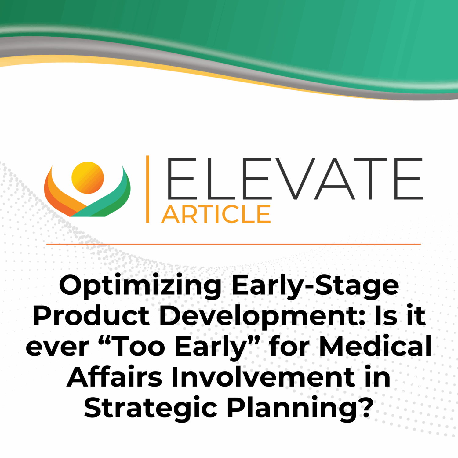 Optimizing Early-Stage Product Development: Is it ever “Too Early” for ...