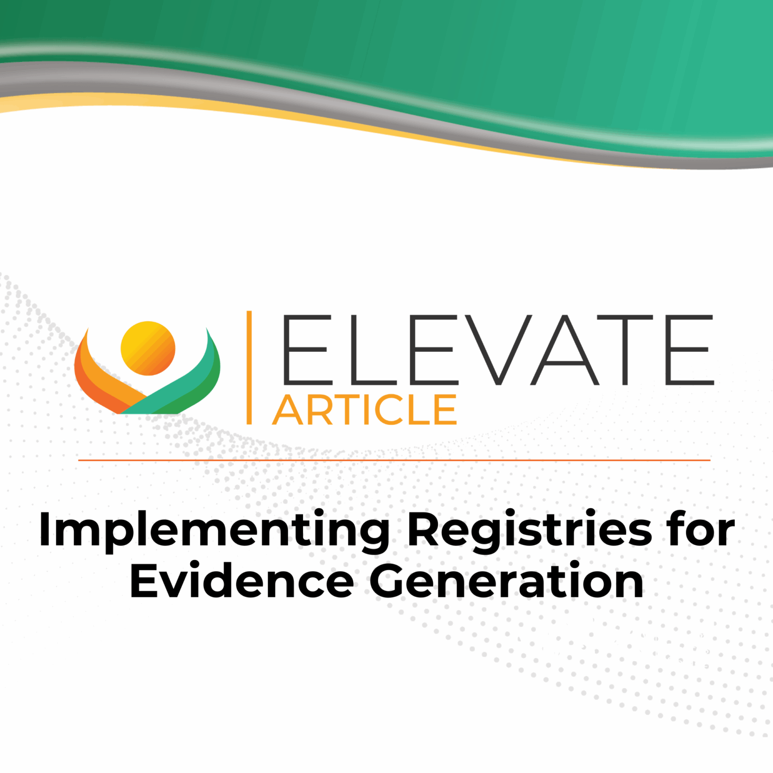 Implementing Registries for Evidence Generation - Medical Affairs ...